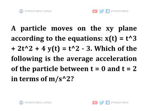 Solution Which Of The Following Is The Average Acceleration Of The Particle