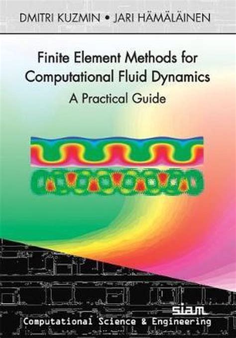 Finite Element Methods For Computational Fluid Dynamics 9781611973600
