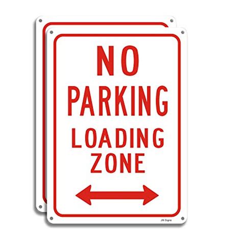 Best No Parking Loading Zone Sign Save Time And Money