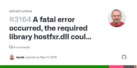 A Fatal Error Occurred The Required Library Hostfxr Dll Could Not Be Found At C Program Files