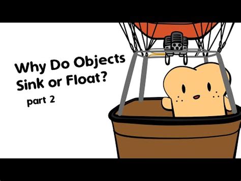 Density Why Do Objects Sink Or Float Part 2 YouTube