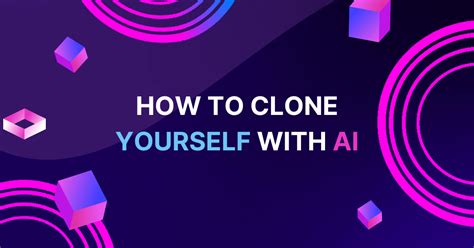 How To Clone Yourself With Ai Create A Digital Chatgpt Clone Of