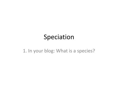 PPT Speciation PowerPoint Presentation Free Download ID
