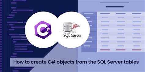 How To Create C Objects From The Sql Server Tables Rdevto