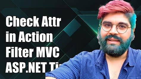 How To Check For An Attribute In An Action Filter In Aspnet Mvc Youtube
