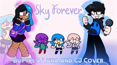 Fangirl Forever 💙 Sky Forever But Its Luna And Cj Cover Fnf Cover 🎶 Youtube