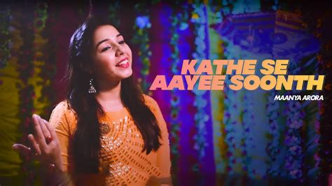 Kathe Se Aaaye Soonth Maayra Bhaat Geet Maanya Arora Weddings