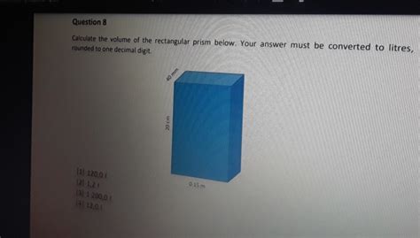 Solved Question Calculate The Volume Of The Rectangular Prism Below Your Answer Must Be