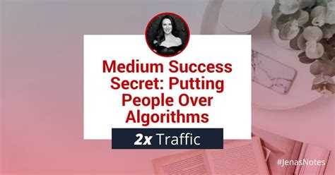 Medium Success Secret Putting People Over Algorithms By Jena Apgar
