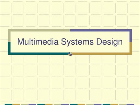 Ppt Multimedia Systems Design Powerpoint Presentation Free Download Id6414515