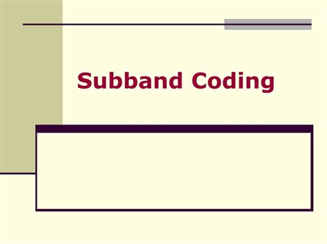 Ppt Subband Coding Powerpoint Presentation Free Download Id1721235