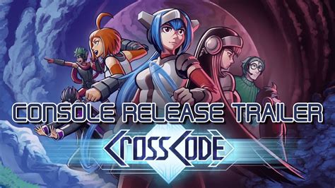 Crosscode Console Release Date Trailer Youtube