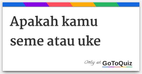 Apakah Kamu Seme Atau Uke