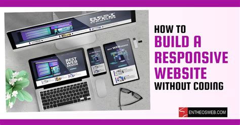 how to build a responsive website without coding entheosweb