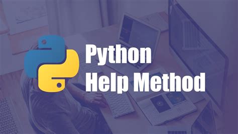 08 Python Help Method الحصول علي مساعده في بايثون Youtube