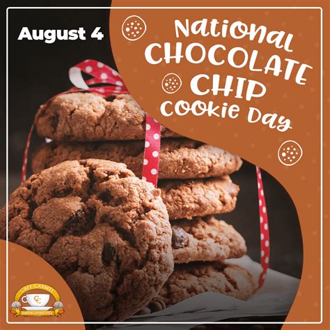August 4 Is National Chocolate Chip Cookie Day Café Carmel