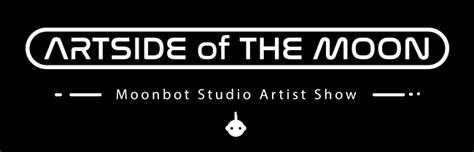 Art Side Of The Moon Moonbot Animators Exhibition — Shreveport Regional Arts Council