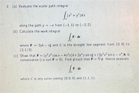 solved 2 a evaluate the scalar path integral ∫c x2 y2 ds