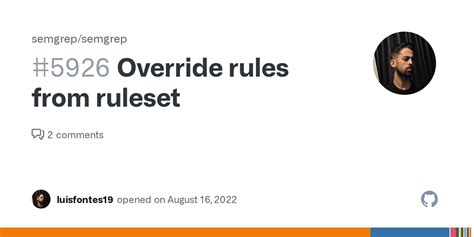 Override Rules From Ruleset · Issue 5926 · Semgrepsemgrep · Github