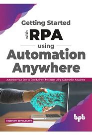 Getting Started With RPA Using Automation Anywhere Automate Your Day