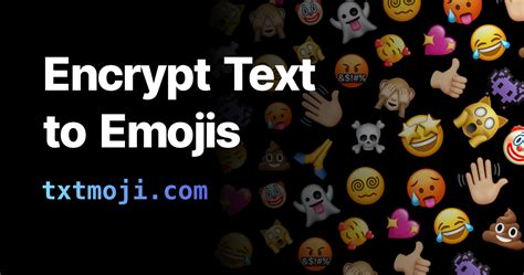 Txtmoji Encrypt Text To Emojis