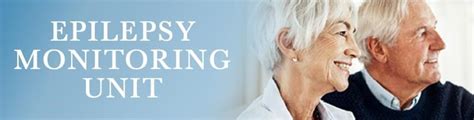 Epilepsy Monitoring Unit