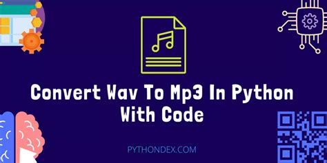 Convert Wav To Mp3 In Python With Code Pythondex