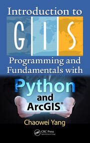 Introduction To GIS Programming And Fundamentals With Python And ArcGI