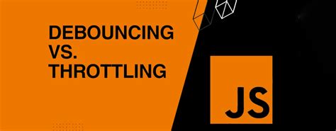 Javascript Performance Optimization Debounce Vs Throttle Explained