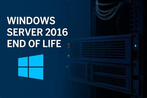 Windows Server End Of Life Key Dates Risks