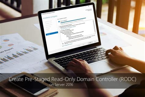How To Create Pre Staged Read Only Domain Controller Rodc