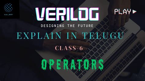 Verilog Operators Explain In Telugu Logical Bitwise Reductionshift Concatenation