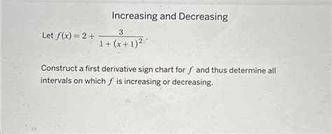 Solved Increasing And Decreasinglet