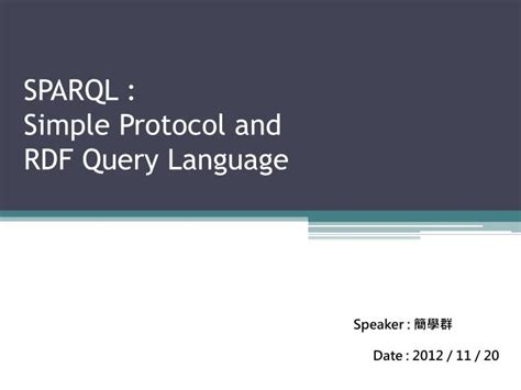 Ppt Sparql Simple Protocol And Rdf Query Language Powerpoint Presentation Id2076490