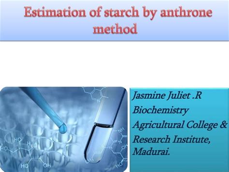 Estimation Of Starch By Anthrone Method Pptx