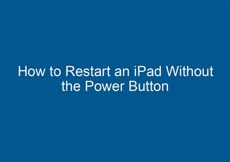 How To Restart An IPad Without The Power Button Digitalhow