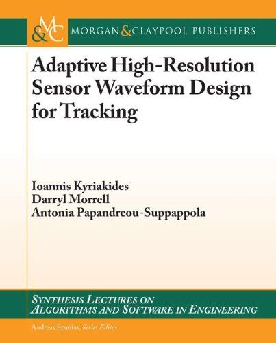 Buy Adaptive High Resolution Sensor Waveform Design For Tracking Book
