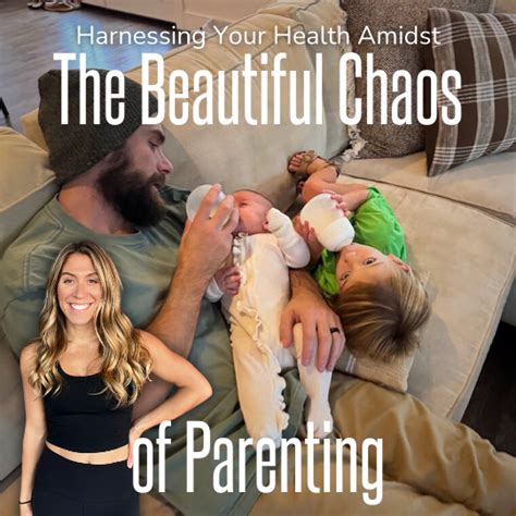 The Beautiful Chaos Of Parenting Fitness Incentive