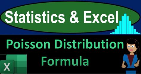 Poisson Distribution Formula 1520 Statistics And Excel Accounting