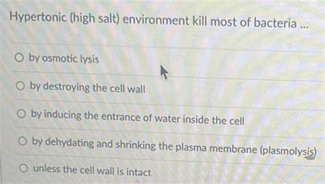 Answered Hypertonic High Salt Environment Kill Most Of Bacteria