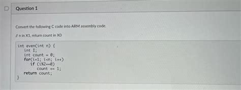 Solved D Question 1 Convert The Following C Code Into Arm