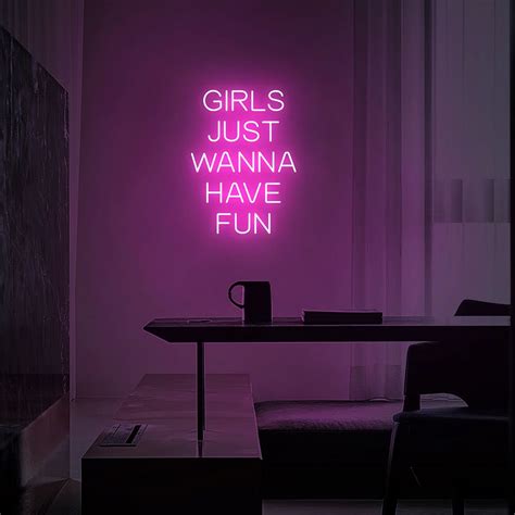 Custom Made Neon Signs Girls Just Wanna Have Fun Neon Sign Led