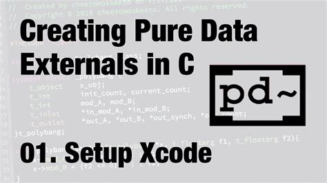 Creating Pure Data Externals In C 2016 01 Configuring Xcode For Development Youtube