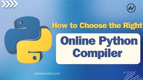 How To Choose The Right Online Python Compiler Av