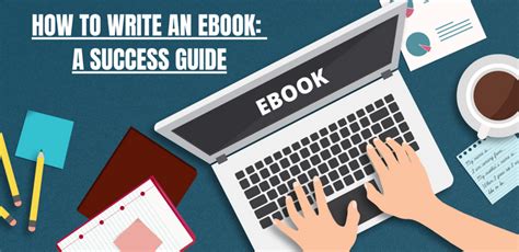 How To Write An Ebook In 9 Simple Steps A Success Guide