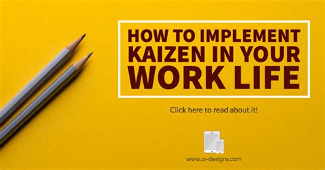 How To Apply Kaizen On A Personal Level URDesigns Inc