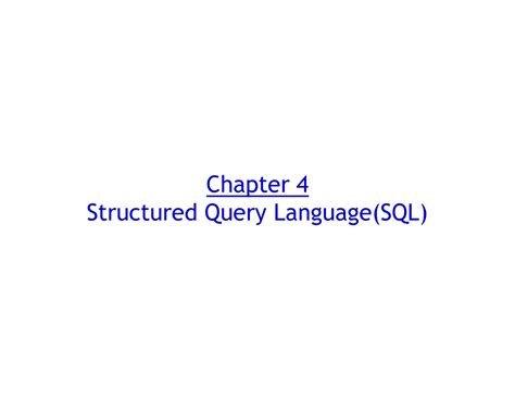 Chapter 4 Sql Chapter 4 Structured Query Languagesql Sql Basic