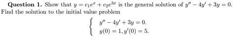 Solved Question Show That Y C Ex C E X Is The General Chegg Com