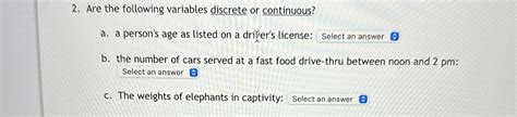 Get Answer Are The Following Variables Discrete Or Continuous A Persons Age Transtutors