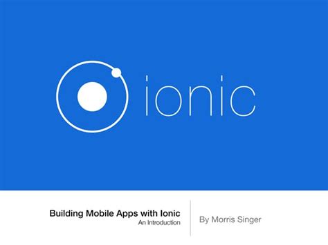 Building Mobile Applications With Ionic Ppt